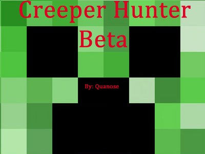 Creeper Hunter **BETA** 1.2_3