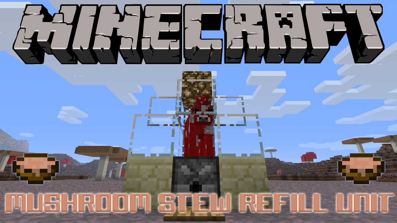 Mushroom Stew Refill Unit Tutorial Minecraft Project