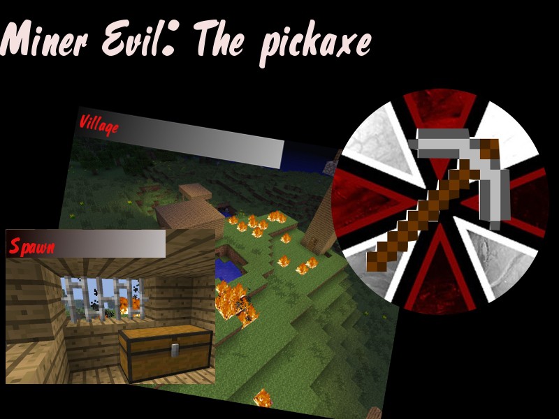 Miner Evil:The Pickaxe Minecraft Map