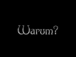 Warum? (Why?)