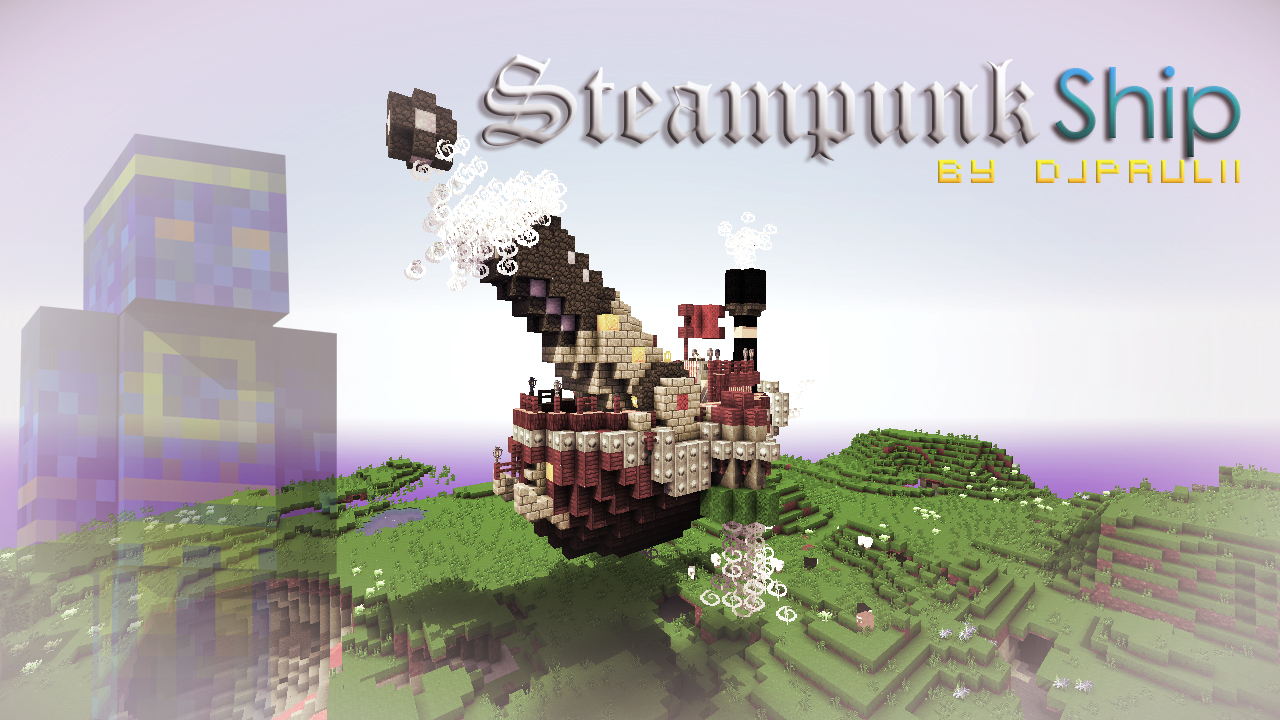 Steampunk Ship by DJpaulii || + DOWNLOAD!! Minecraft Map