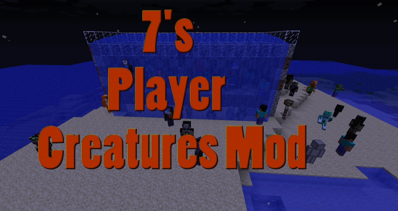 7's Player Creatures 1.2.5 [13 new monsters] Minecraft Mod