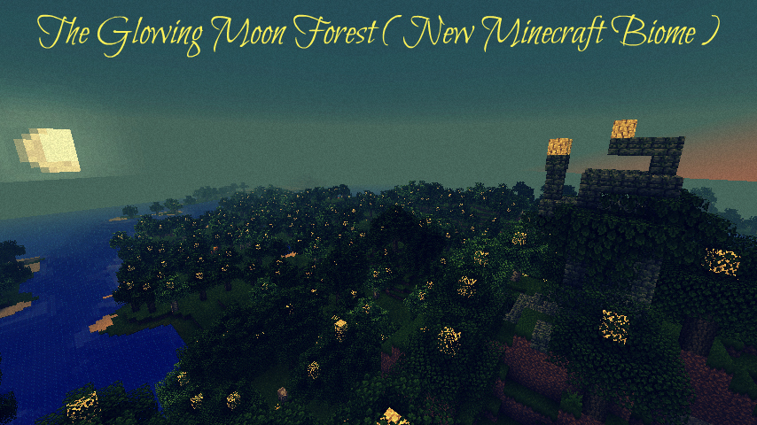 The Glowing Moon Forest ( My New Biome ) Minecraft Map