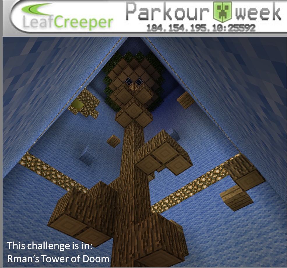 LeafCREEPER Parkour Week: [Edge to Edge 2] [Rman's Tower of Doom] [Hobojimmy's Deep in the Mine ...