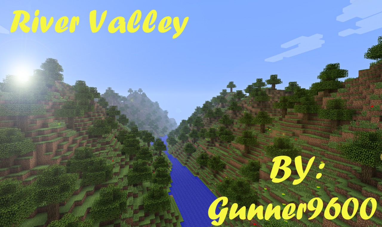 River Valley! By;Gunner9600 Minecraft Map