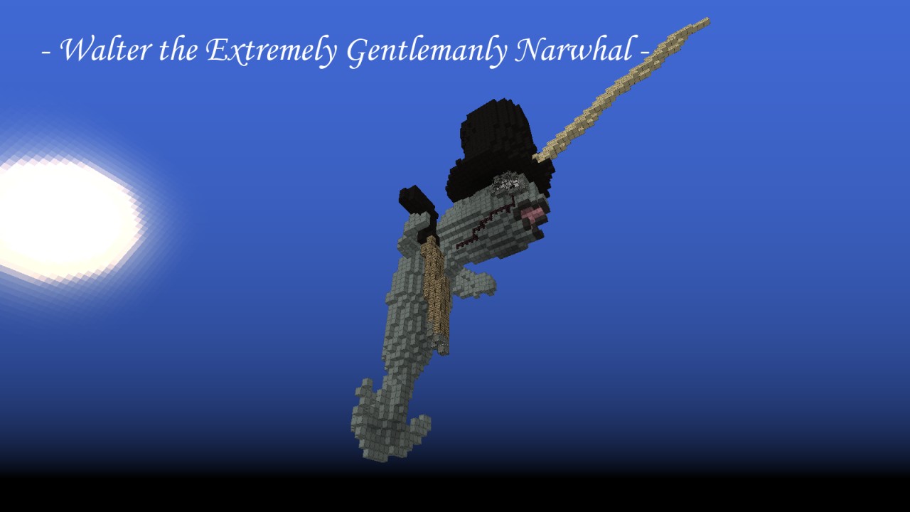 Walter the Extremely Gentlemanly Narwhal [Organic] Minecraft Map
