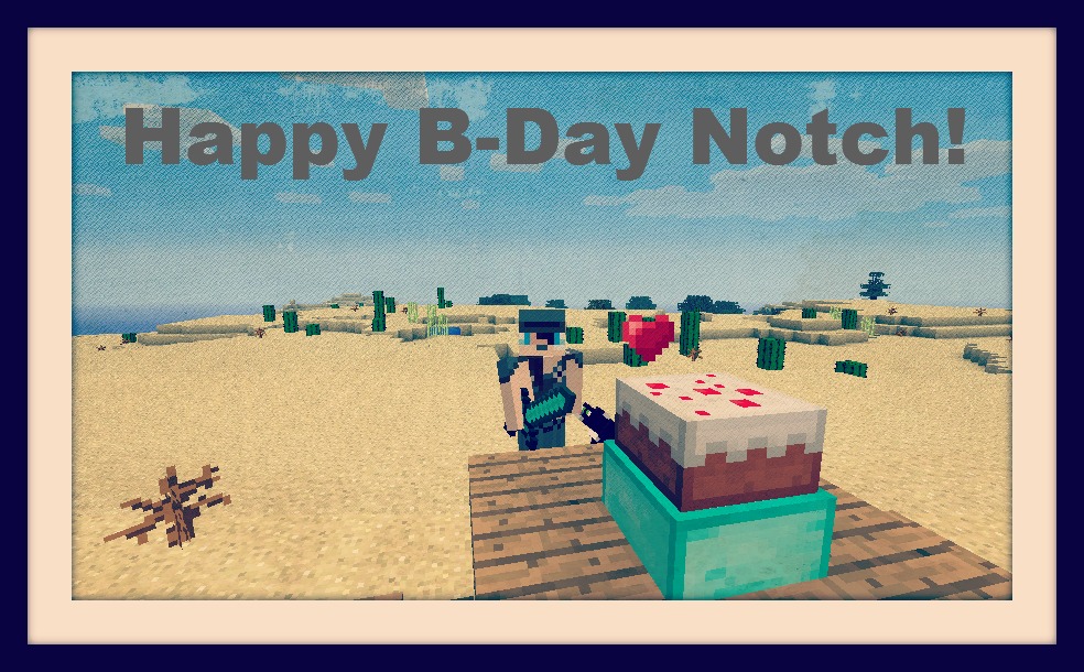 Happy Birthday Notch!