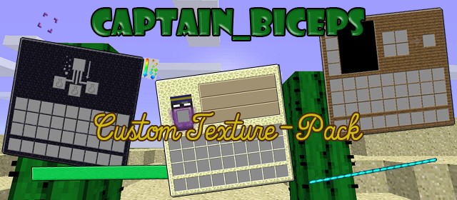 Captain_Biceps' Custom Texture Pack Minecraft Texture Pack