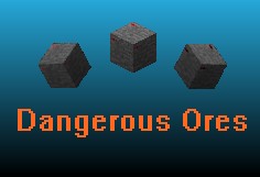 Dangerous Ores (Requires ModLoader) Minecraft Mod