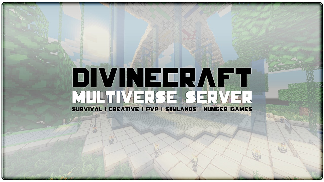 DivineCraft Multiverse Server | Survival, Creative, PvP, Hunger Games, Skylands & More ...