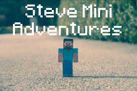 Steve Mini Adventure Pt.2:The Plan... Minecraft Map