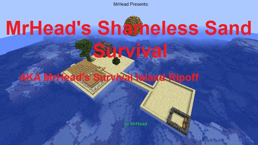 MrHead's Shameless Sand Survival Minecraft Map