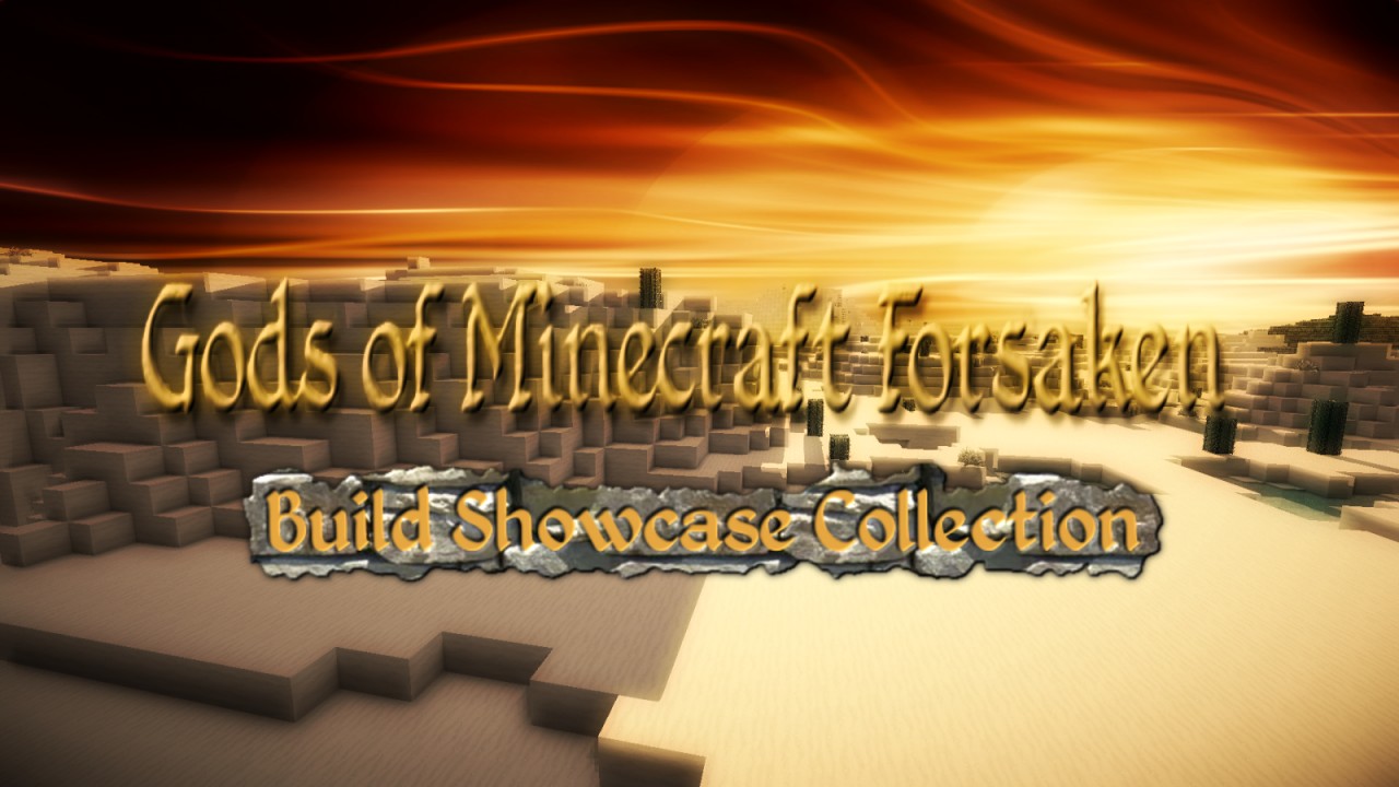 Gods of Minecraft Forsaken - Build Showcase Collection