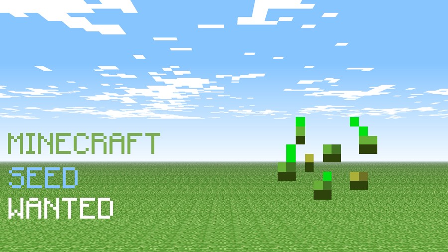 Minecraft Seed Wanted!