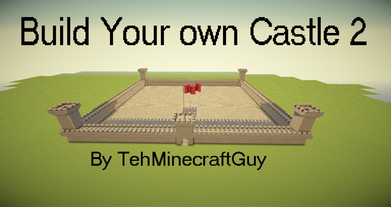 Build your own castle 2 Minecraft Project