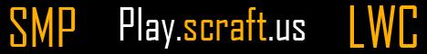 Play.scraft.us [SMP] [LWC] [Anti-Grief] [Custom Map] Minecraft Server