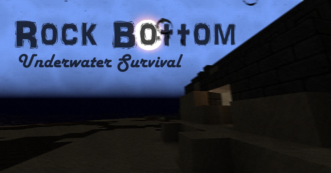 Rock Bottom: Underwater Survival (V.1.1) Minecraft Map