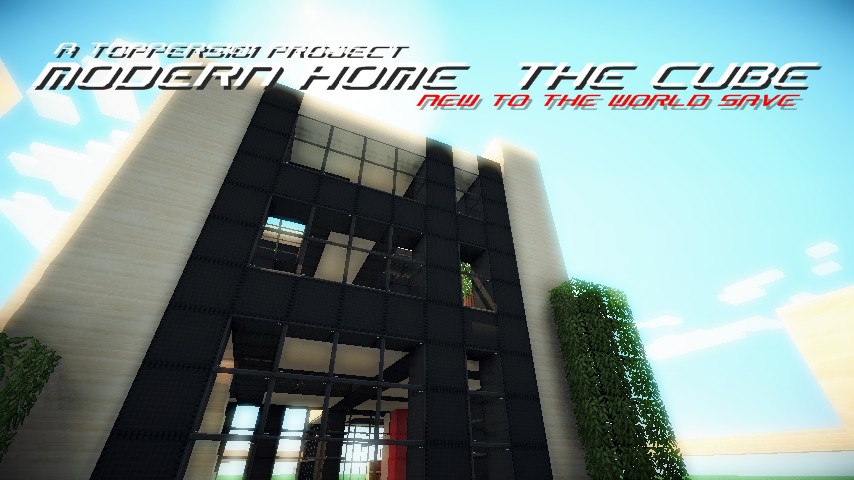 MODERN HOME A TOPPERS101 PROJECT THE CUBE Minecraft Map