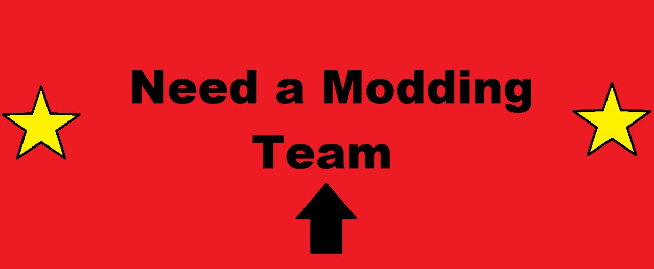 Looking to make a mod! Need team!