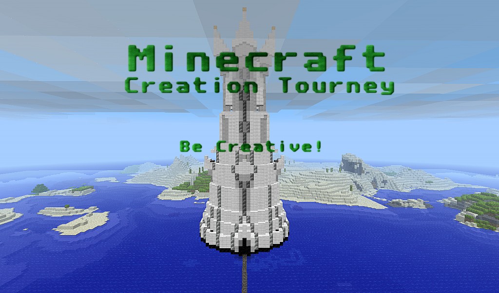Minecraft creation Tourney!