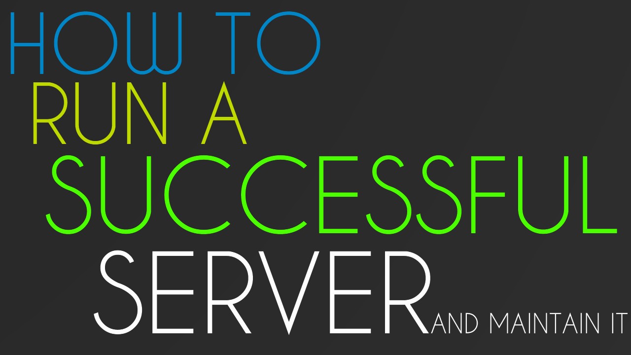 A Guide To A Successful Server