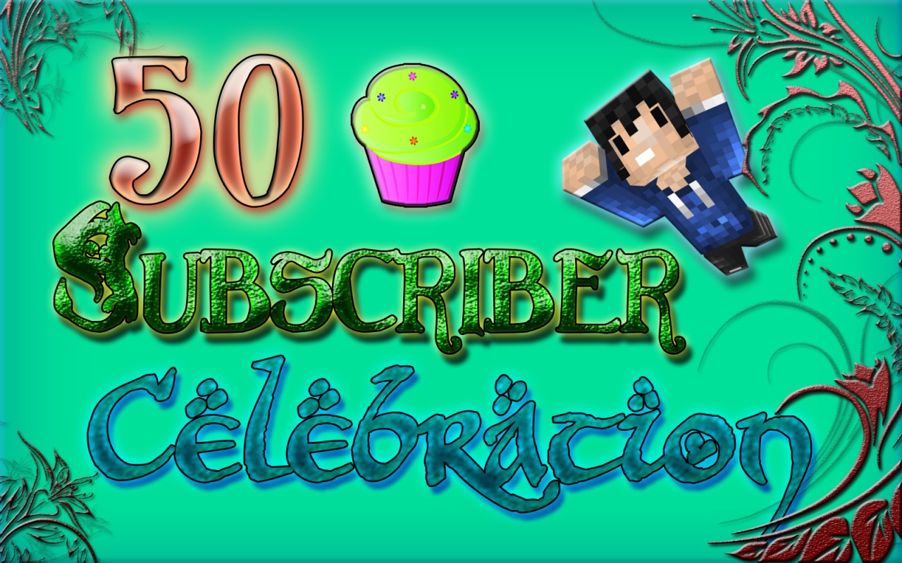 Thank you to my 50 Subscribers! Celebrate! (MrD4nny)