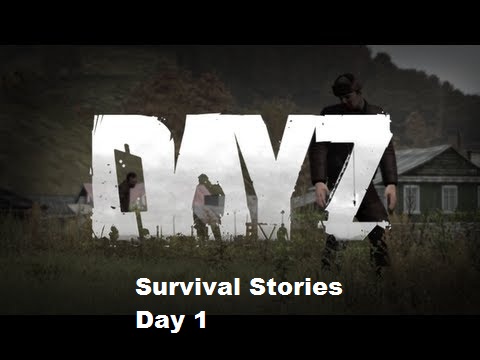 DayZ Survival. Day 1 - Meeting A New Friend