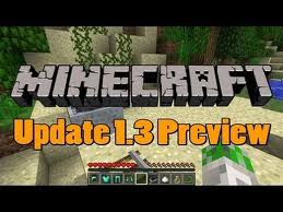 When will Minecraft 1.3 come out?