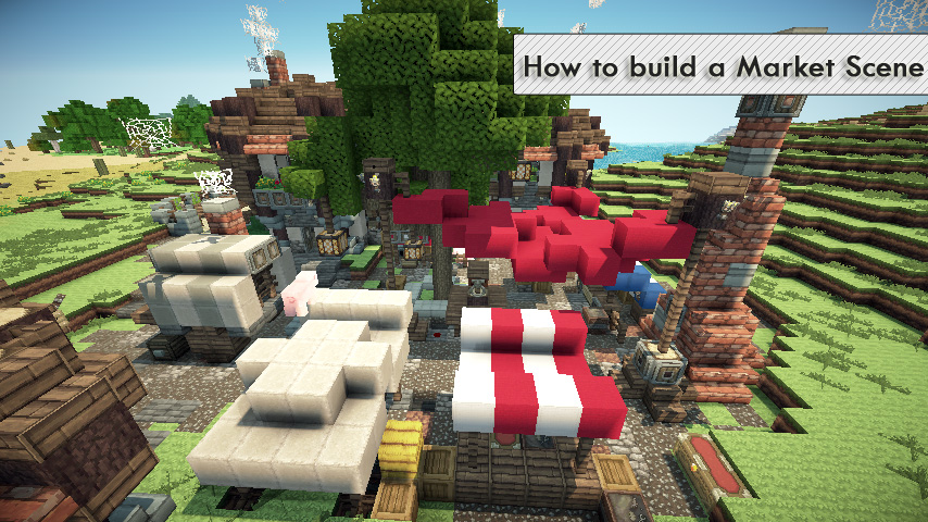 A Market Scene/// Creative-Node Tutorial \ Minecraft Map
