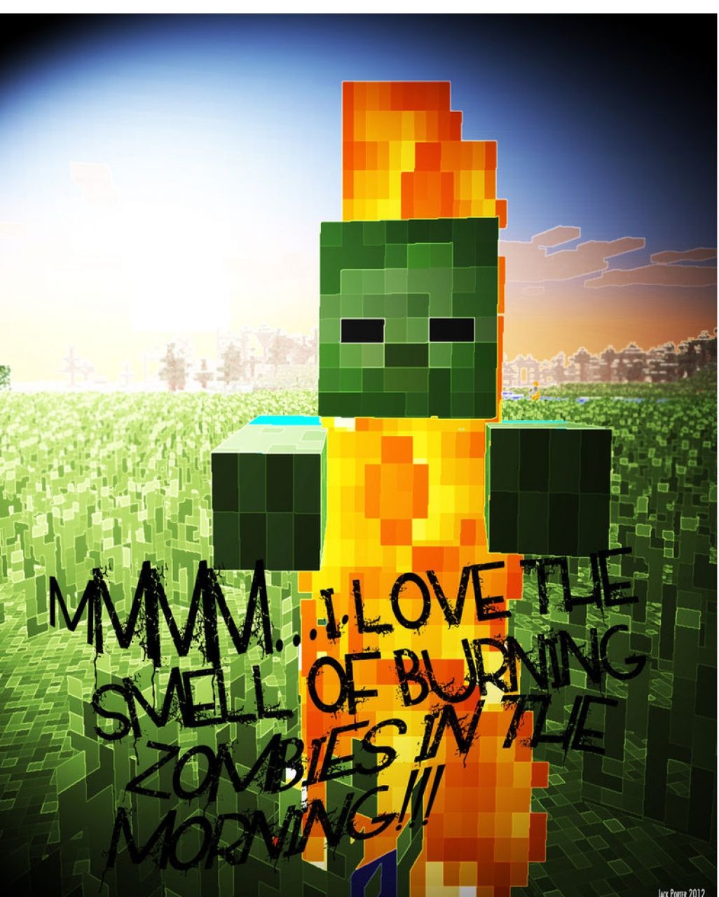 Why Zombies Burn {X} My First Story! Part 1