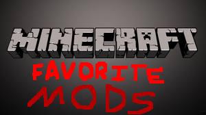 What's YOUR favorite mod?