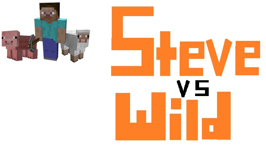 Steve Vs. Wild: Stuck In the Forest