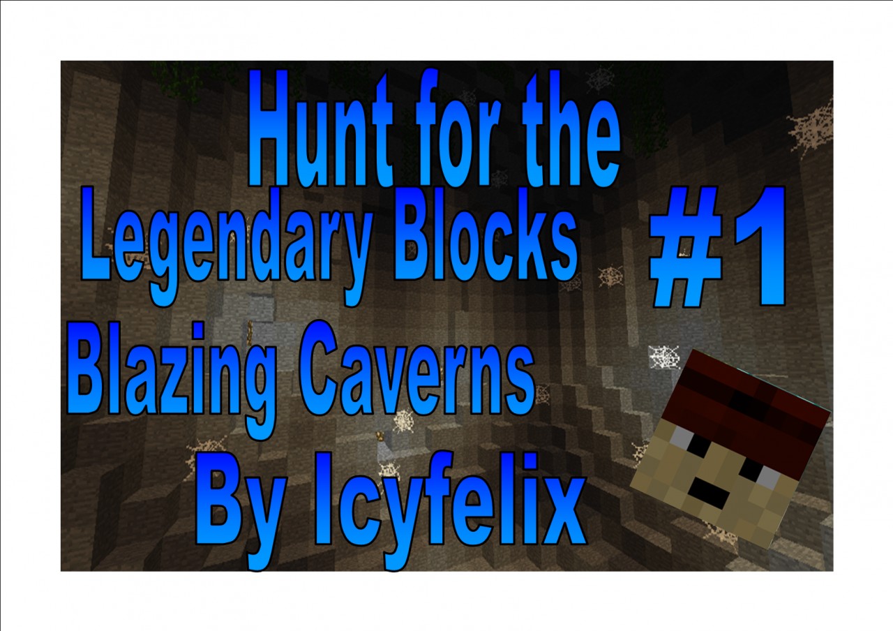 Hunt for the Legendary Blocks #1 Blazing Caverns Minecraft Map