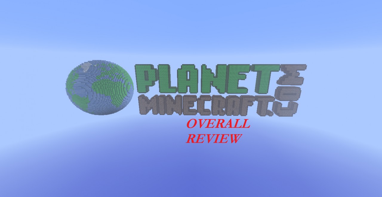 Planet Minecraft: Overall Review