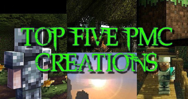 Top Five PMC Creations