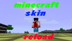 Minecraft Skin Reload Minecraft Mod
