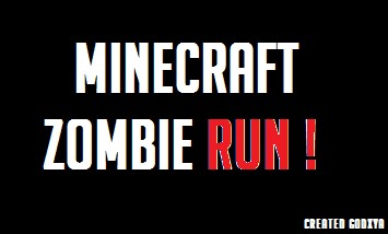 Minecraft:Zombie Run By Godxya ! Minecraft Map