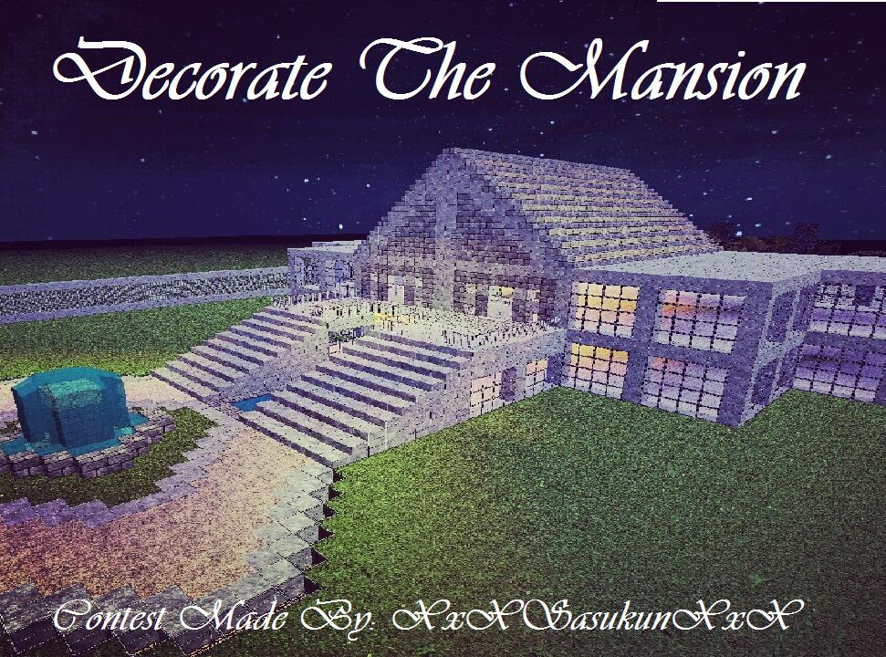 CONTEST! Decorate the mansion! FINISHED! Minecraft Map