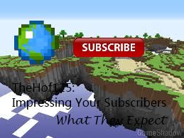 Impressing Your Subscribers: What They Expect