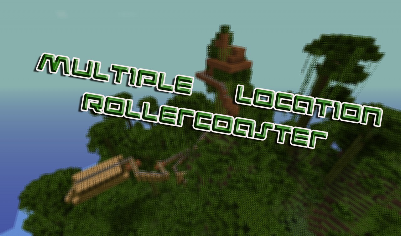Multiple Location Rollercoaster (MLR) Minecraft Map
