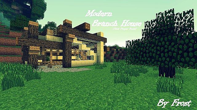 Modern Branch House (First Proper Build) Minecraft Map