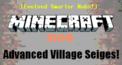 Advanced Village Sieges [evolved mobs] Minecraft Mod