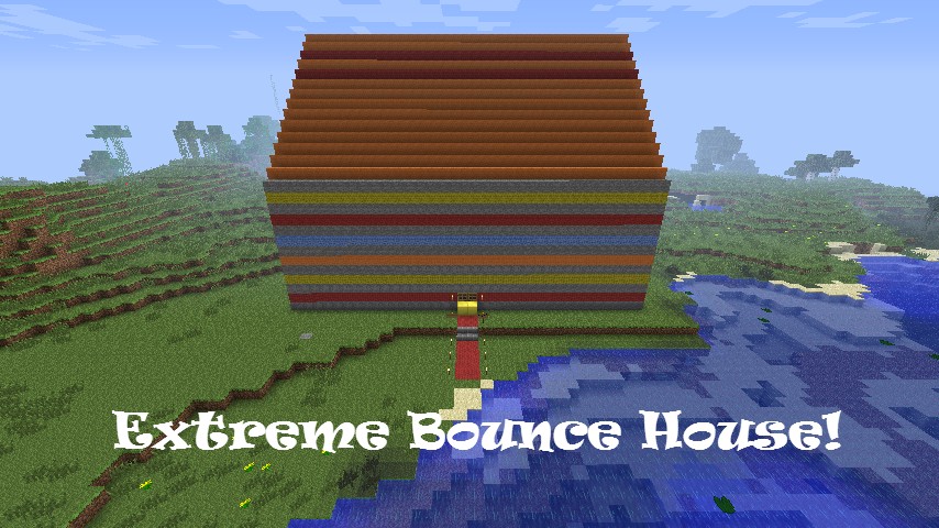 Extreme Bounce House! Minecraft Map