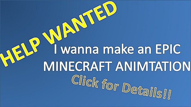 HELP NEEDED: Minecraft Animation!