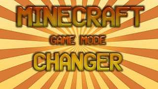 Gamemode Changer - Works All Platforms [Works with tekkit too ...