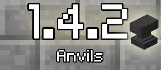 1.4.2 Update - Anvils - The complete guide Minecraft Blog