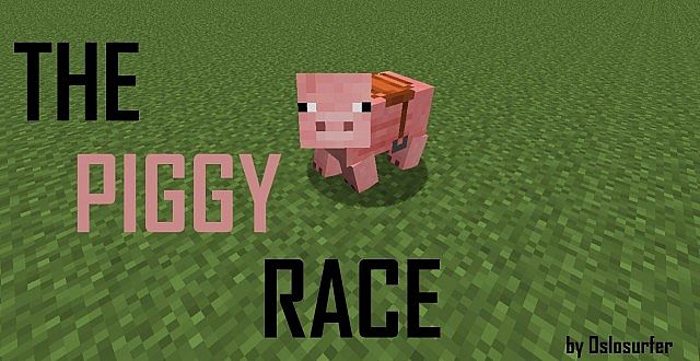 The Piggy Race [Minigame] Minecraft Map