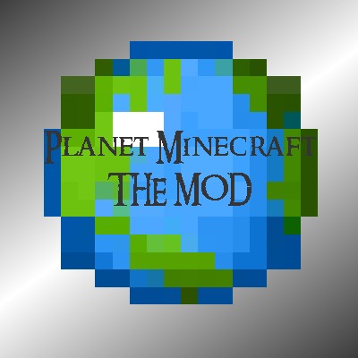Planet Minecraft THE MOD!!! Now in development Minecraft Blog