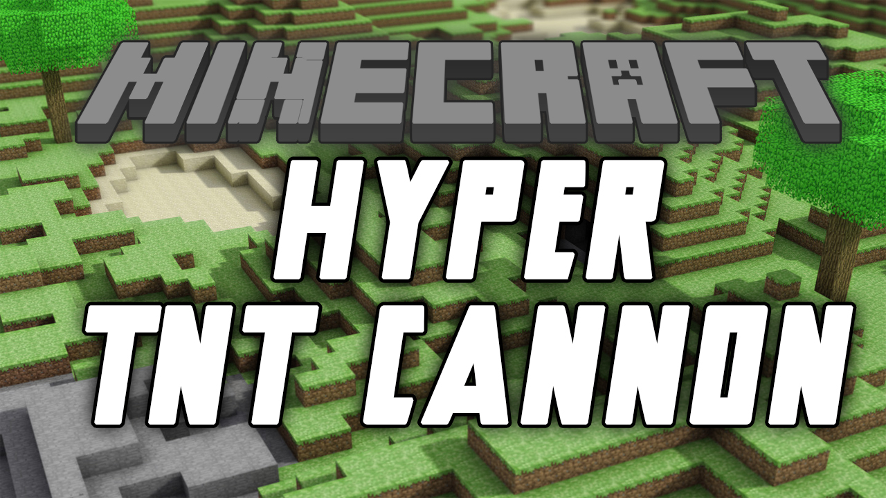 Hyper Cannon Minecraft Map