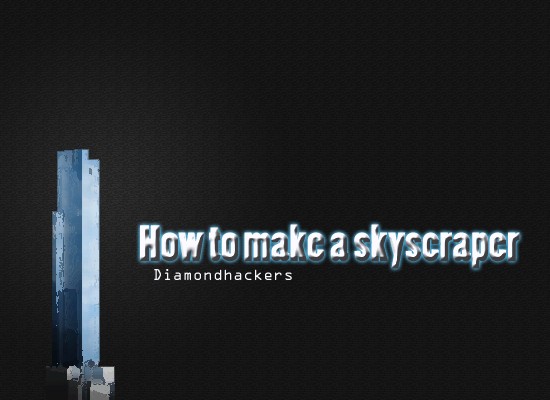 Tutorial:Building a skyscraper Minecraft Blog